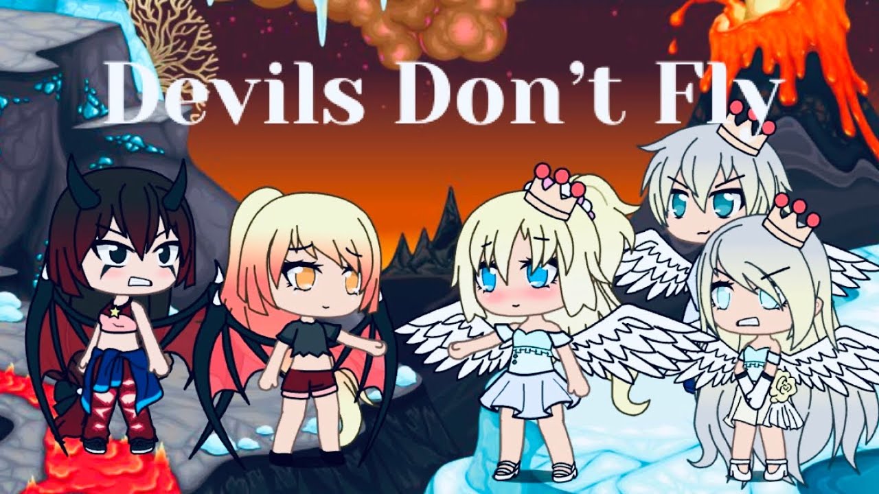 Devils Don’t Fly || GLMV - YouTube