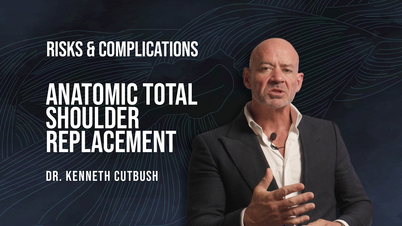Dr. Kenneth Cutbush | Risks & Complications of Anatomic Total Shoulder ...