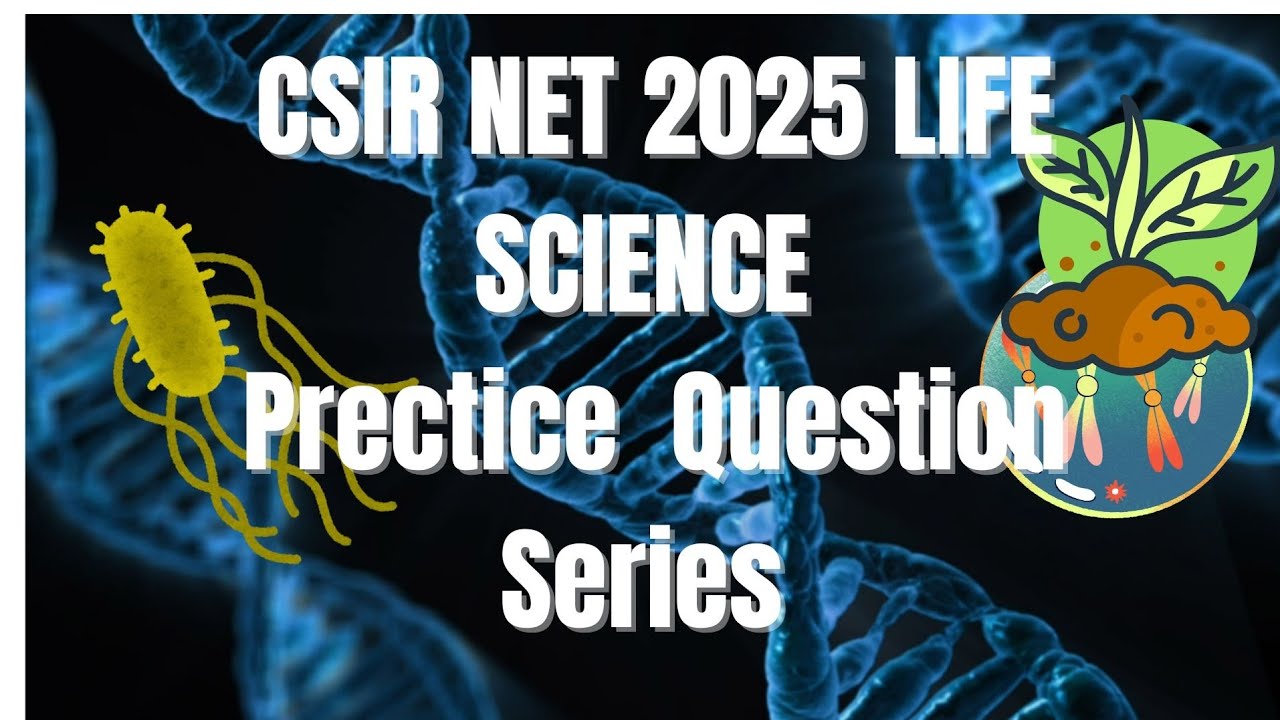 CSIR NET 2025 LIFE SCIENCE Question Prectice Series || TARGET CSIR NET ...