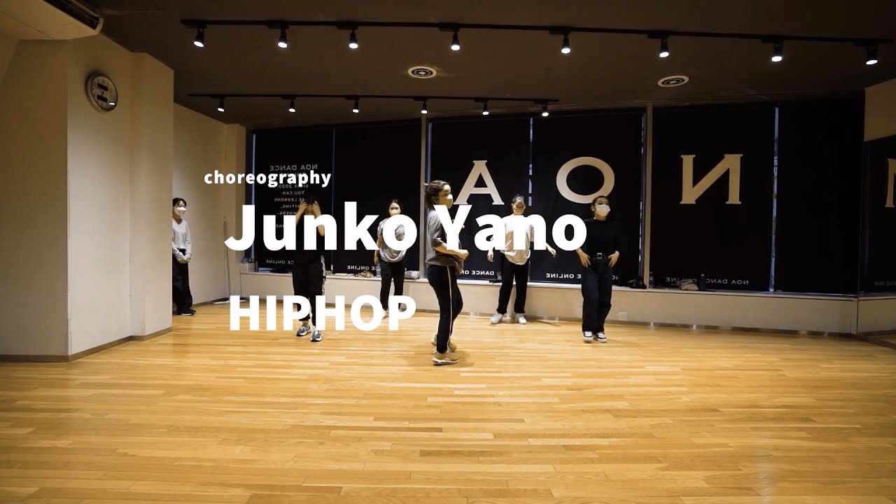 Junko Yano - HIPHOP Dance class/ NOA DANCE ACADEMY - YouTube