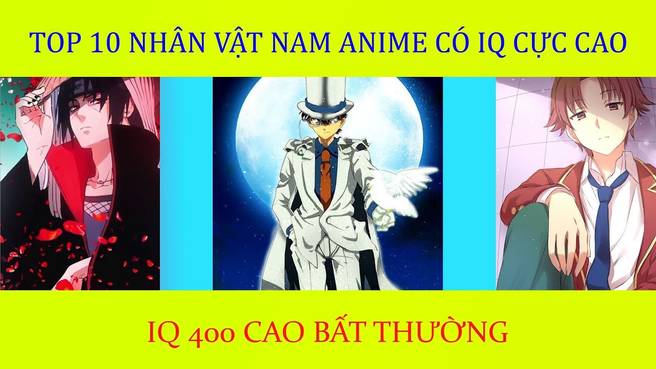 Top 10 NV Nam Anime Có IQ Cao Nhất ( Ý Kiến Cá Nhân ). - YouTube