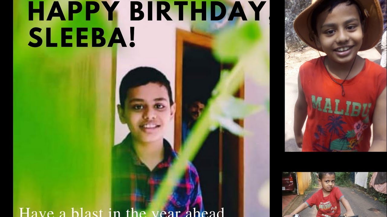 HAPPY BIRTHDAY SLEEBA... 🎂🎂 - YouTube