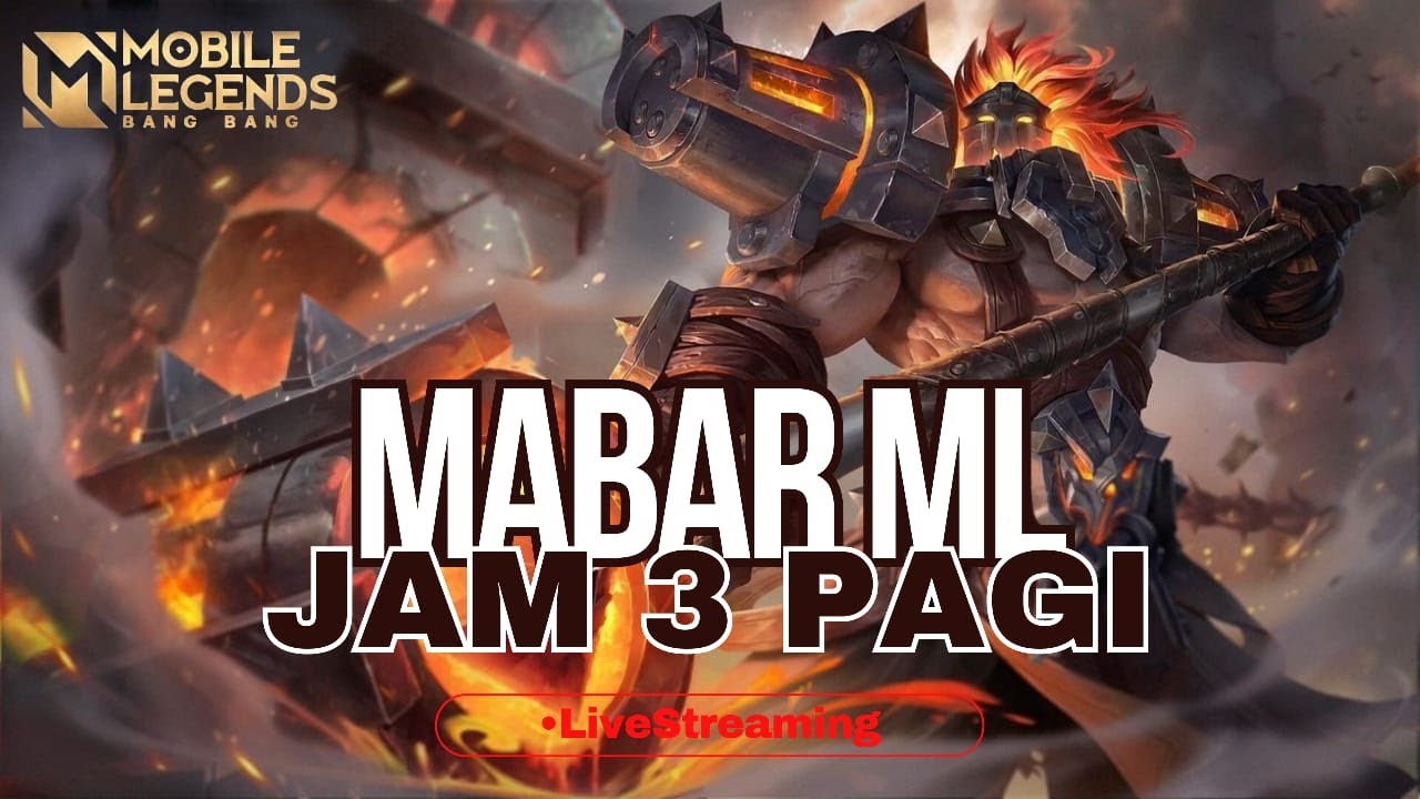 MABAR ML JAM 3 PAGI - Live Mobile Legends - YouTube