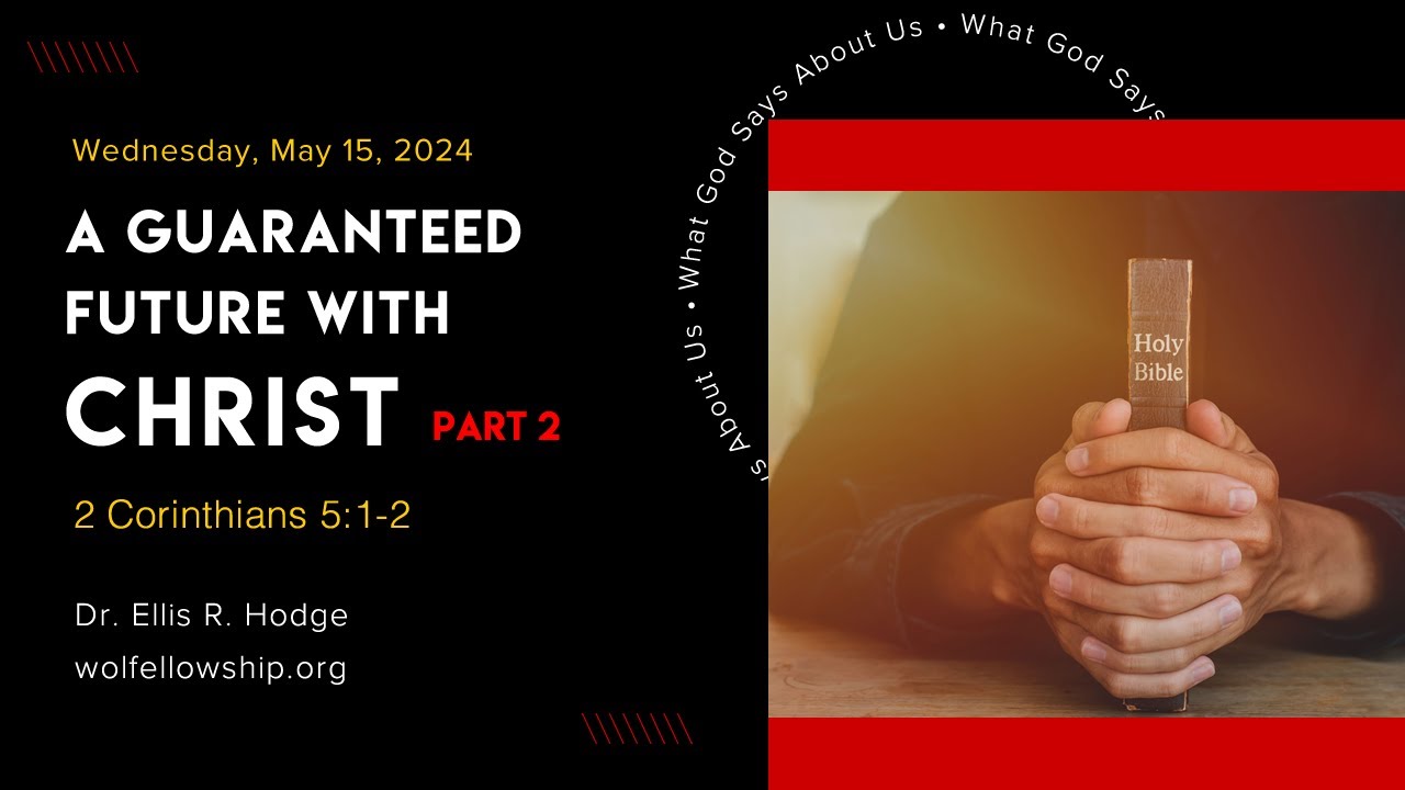 A Guaranteed Future With Christ, Part 2 |Dr. Ellis R. Hodge - YouTube