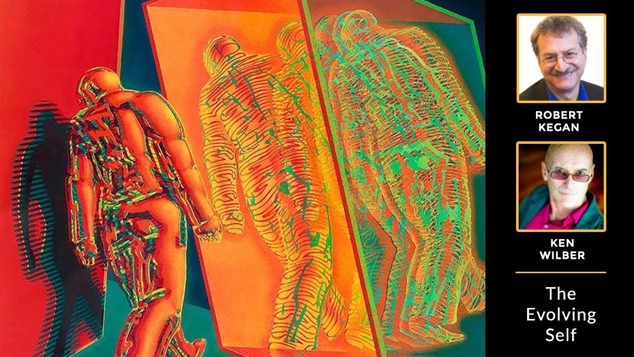 Robert Kegan and Ken Wilber — The Evolving Self - YouTube