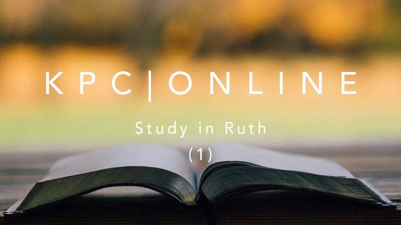 KPC Online Service | Study in Ruth (1) - YouTube