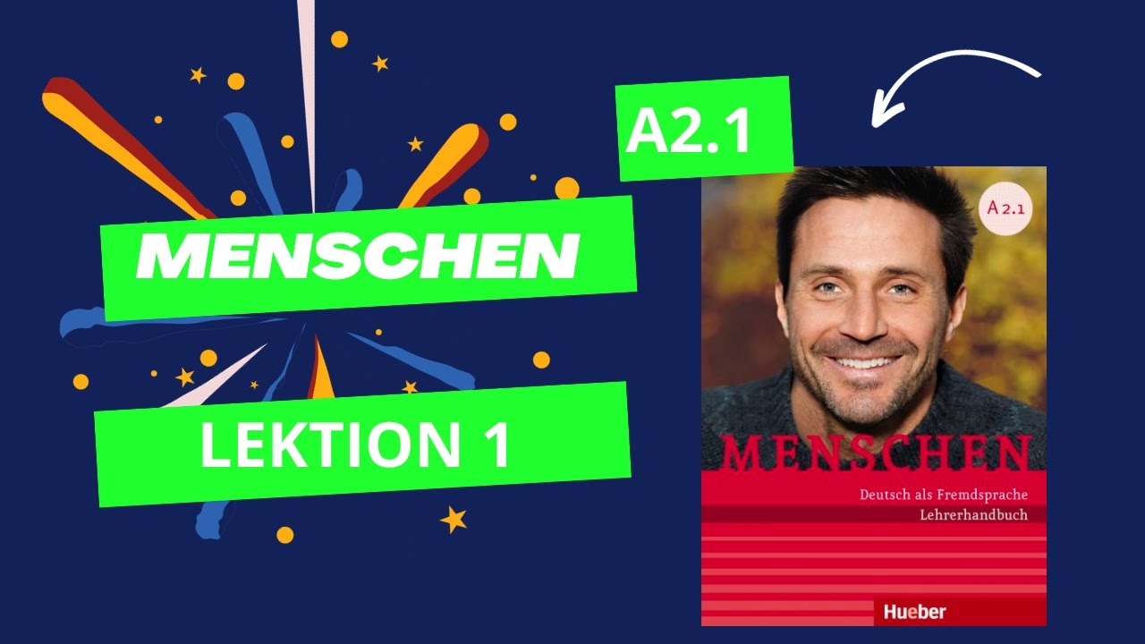 Menschen A2.1 | Lektion 1 Part 1 | in english - YouTube