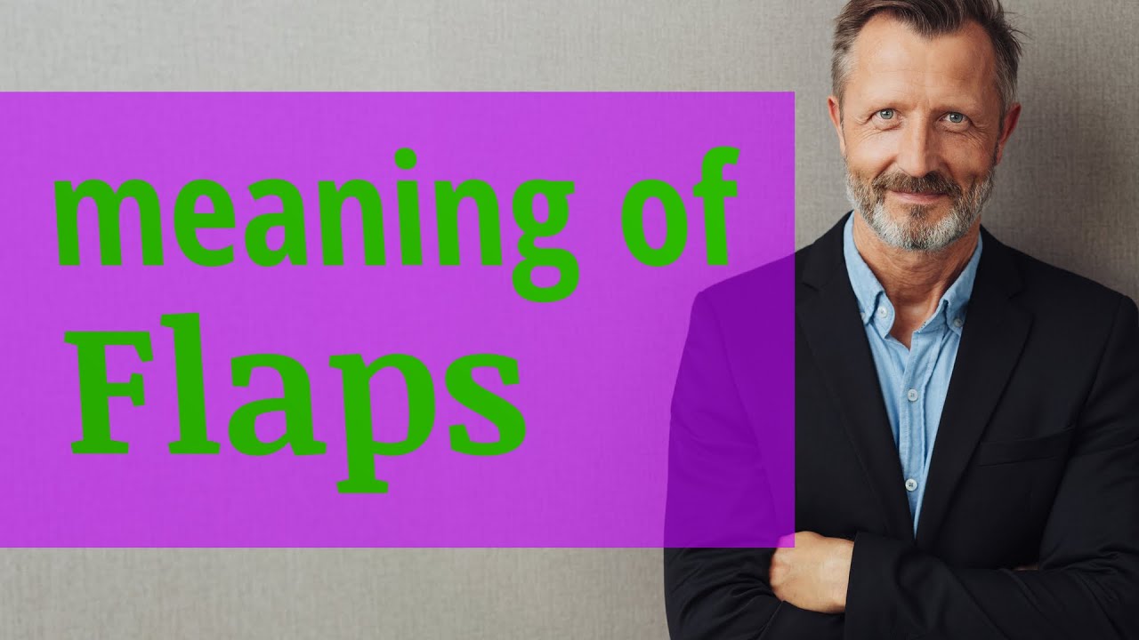 Flaps | Definition of flaps 📖 - YouTube