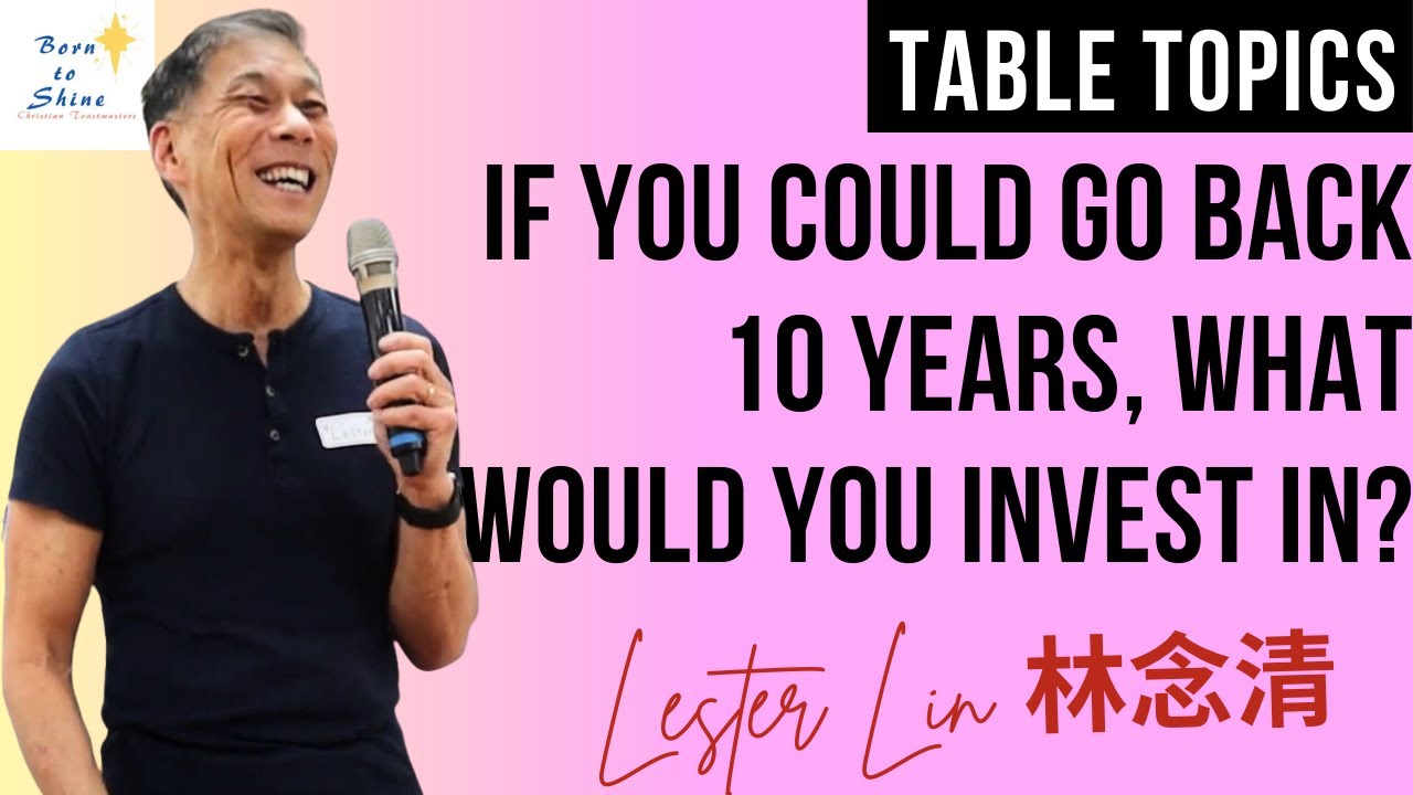 If you could go back 10 years, what would you invest in? || Lester Lin ...