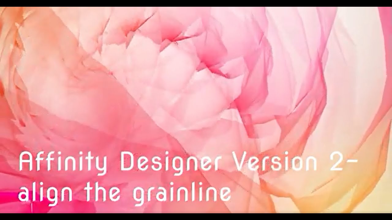 Affinity Designer Version 2 - align the grainline - Projectors for ...