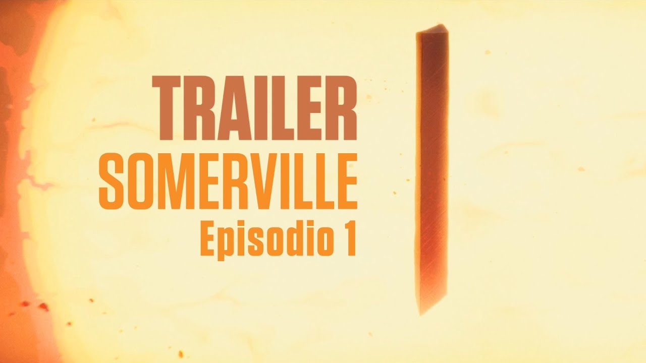 SOMERVILLE Episodio 1 | TRAILER | - YouTube
