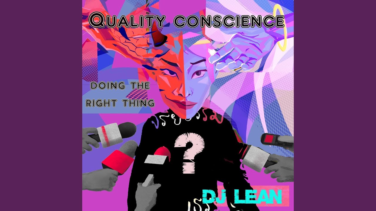 Quality Conscience Doing the Right Thing - YouTube