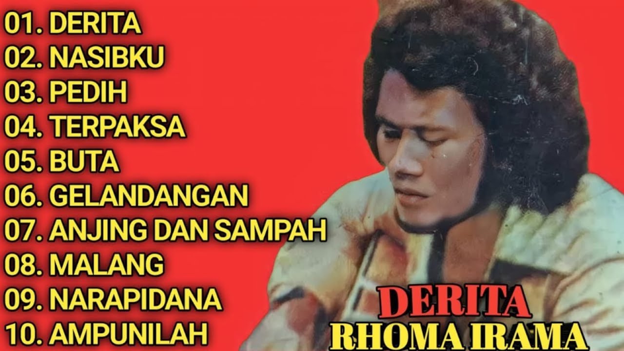 KUMPULAN LAGU RHOMA IRAMA FULL ALBUM || DERITA - NASIBKU - PEDIH - YouTube