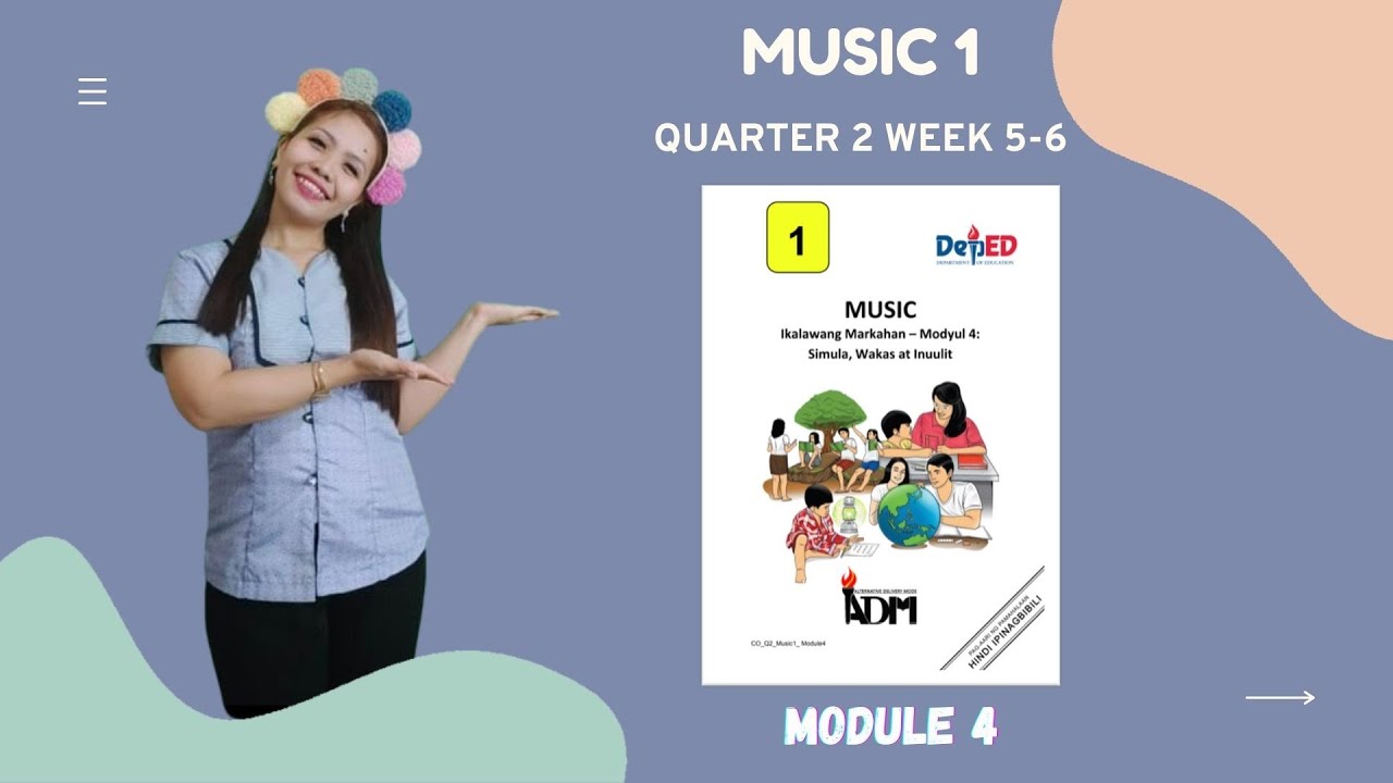 MUSIC 1| QUARTER 2 WEEK 5-6: SIMULA WAKAS AT INUULIT NA BAHAGI NG AWIT ...