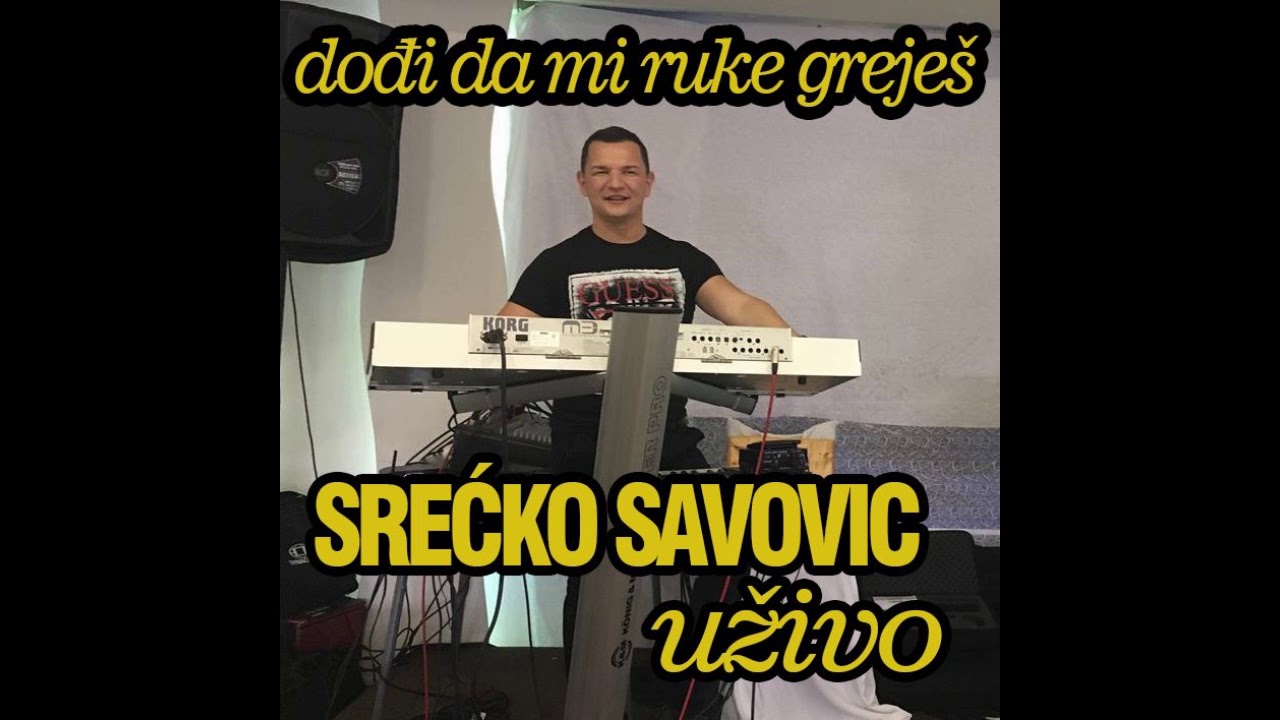 Srecko Savovic - Dodji da mi ruke grejes (Uzivo) - YouTube