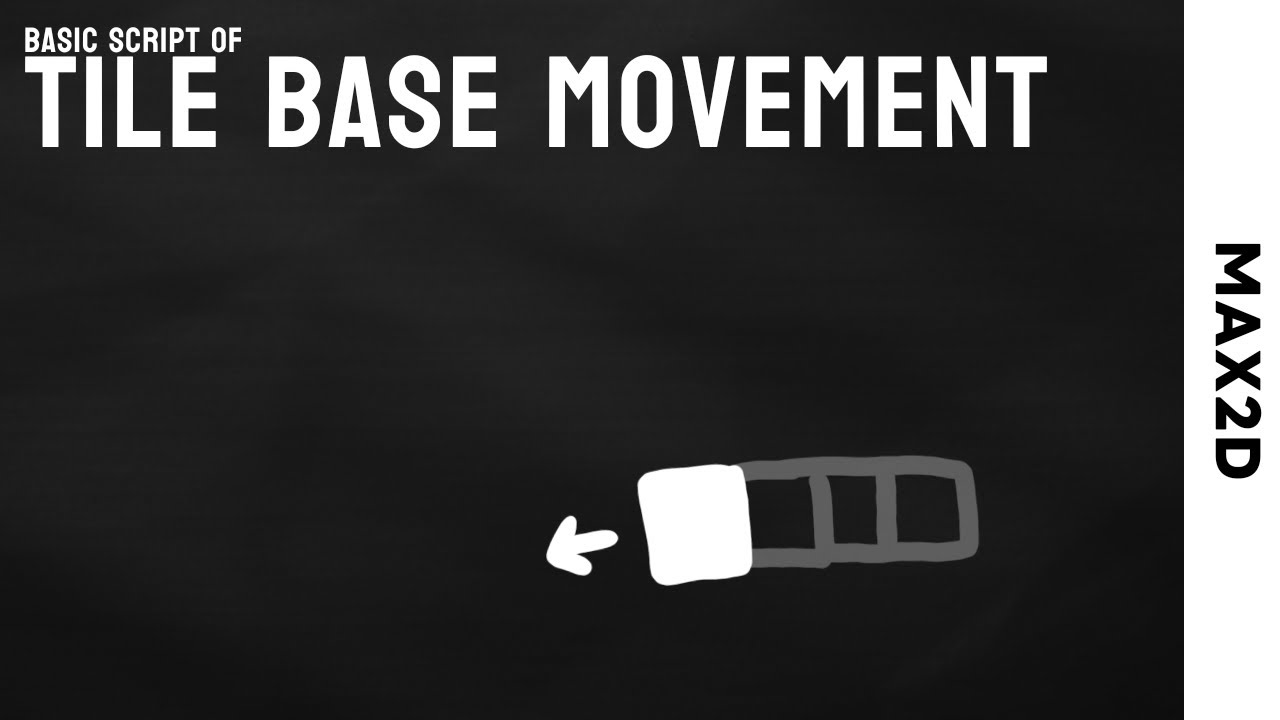 Basic Script Of Tile Base Movement • Max2D - YouTube