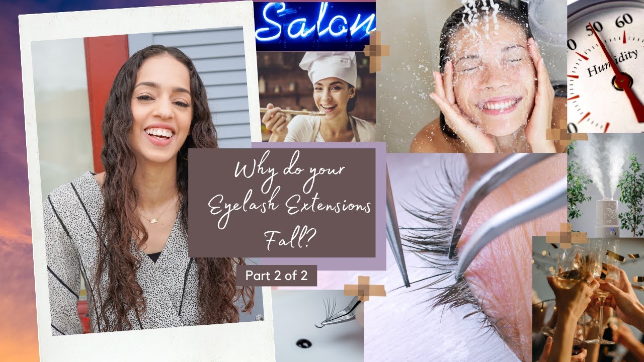 Why are my eyelash extensions falling off fast? Pt 2 of 2 - YouTube