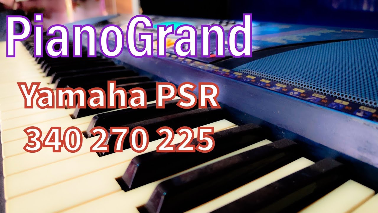 Cómo programar Piano Grand Yamaha PSR 340 270 225 DJX - YouTube
