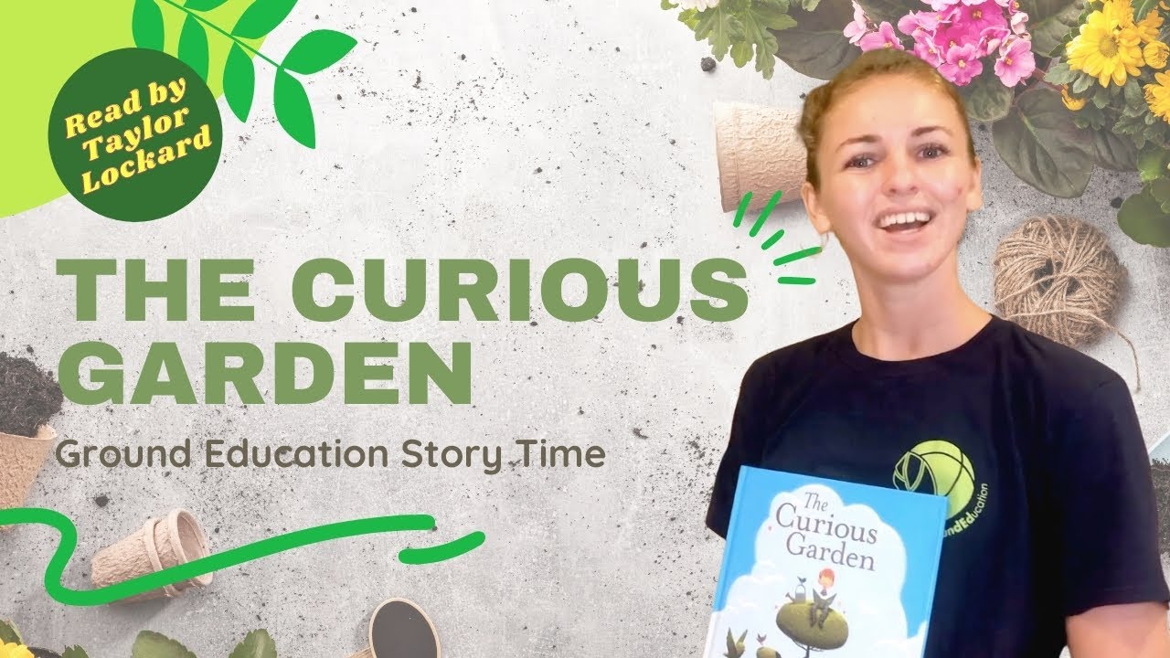 Ground Education Story Time - The Curious Garden - YouTube