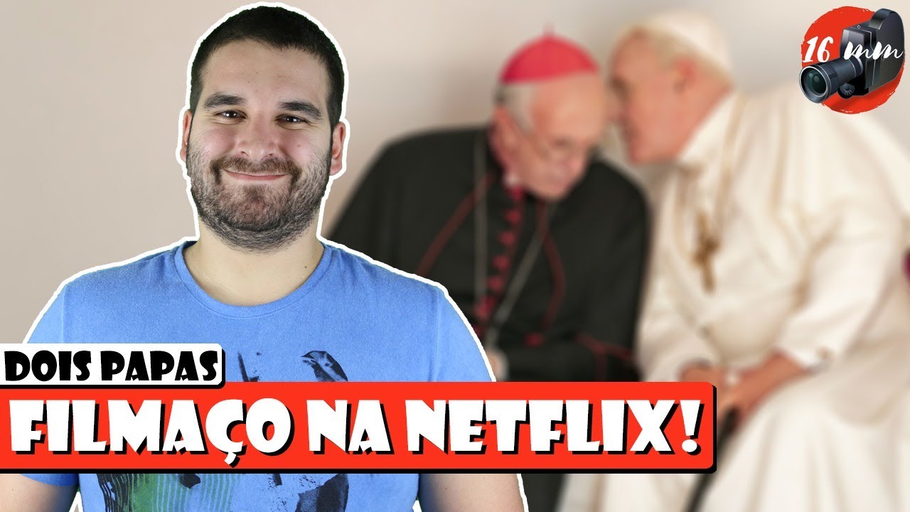 DOIS PAPAS (The Two Popes) | Netflix | Crítica 16mm - YouTube