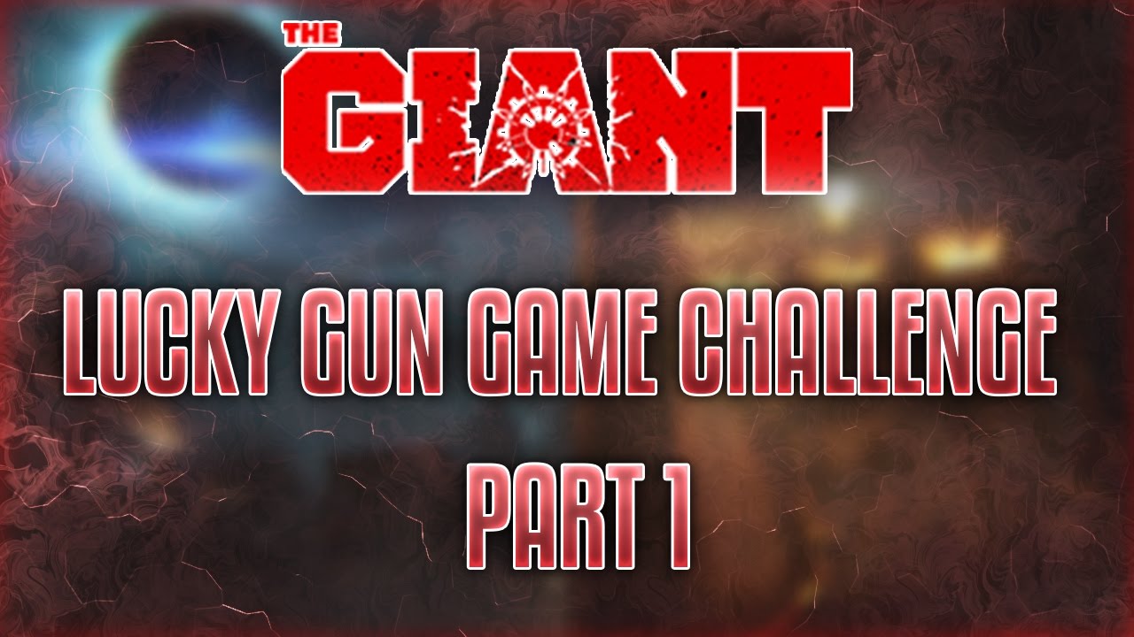 BO3 ZOMBIES LUCKY GUN GAME CHALLENGE ON THE GIANT (PART 1) - YouTube