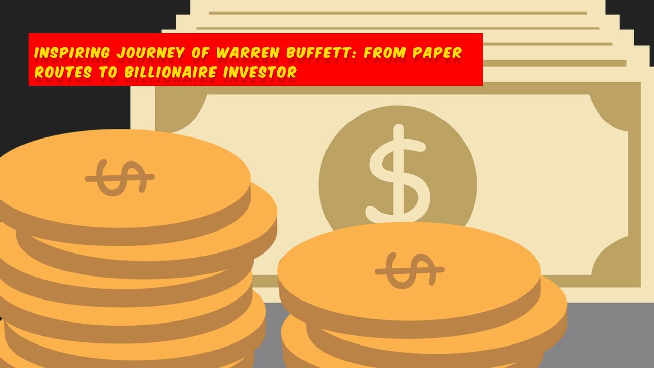 The Inspiring Journey of Warren Buffett: From Paper Routes to ...