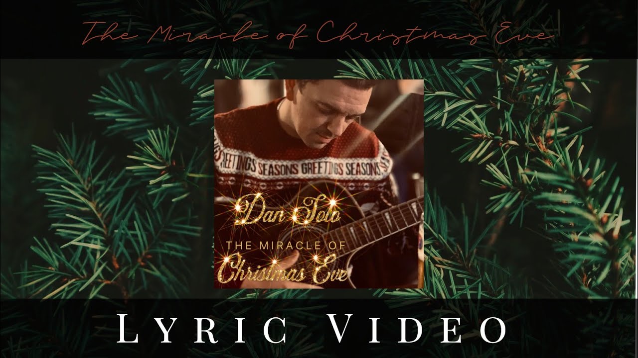 Dan Solo - The Miracle of Christmas Eve - LYRIC VIDEO - YouTube Music