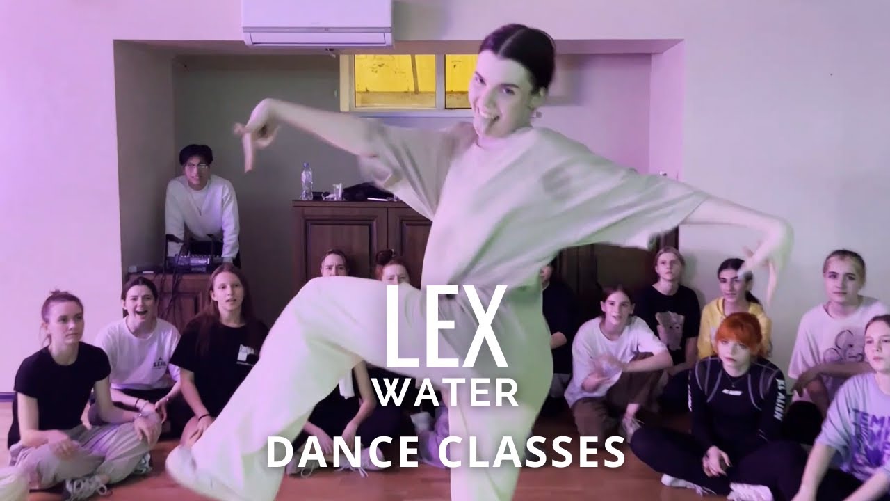 Lex Dance Classes | Kehlani - Water | Stavropol' city - YouTube