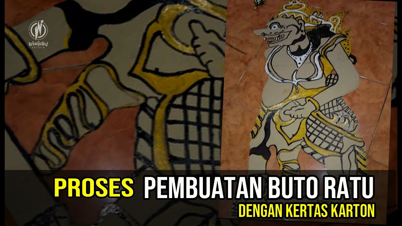 PROSES PEMBUATAN BUTO RATON DENGAN BAHAN KERTAS KARTON, WAYANG KULIT ...