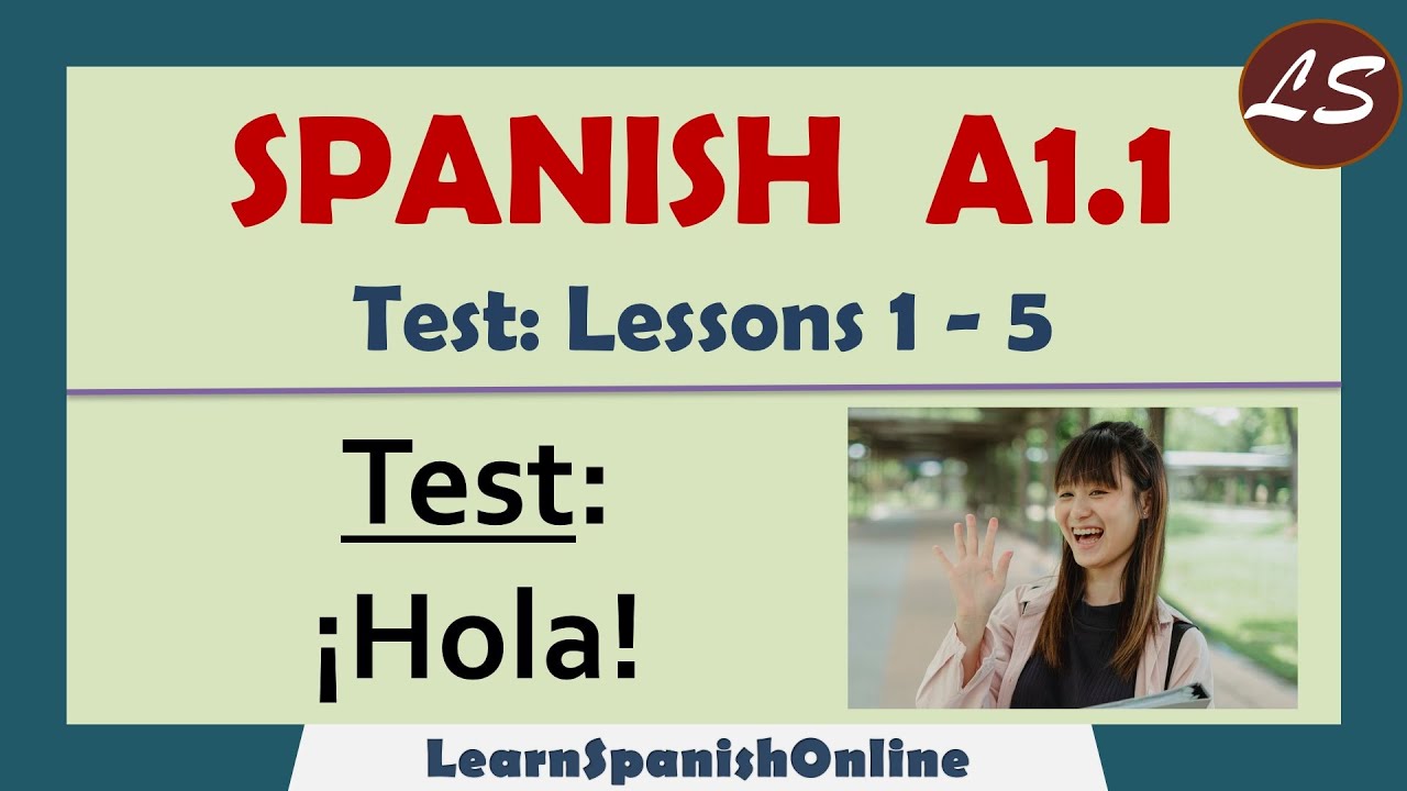 Test de Español: Lecciones 1 - 5 | Spanish A1 - Lesson 5.1 - YouTube