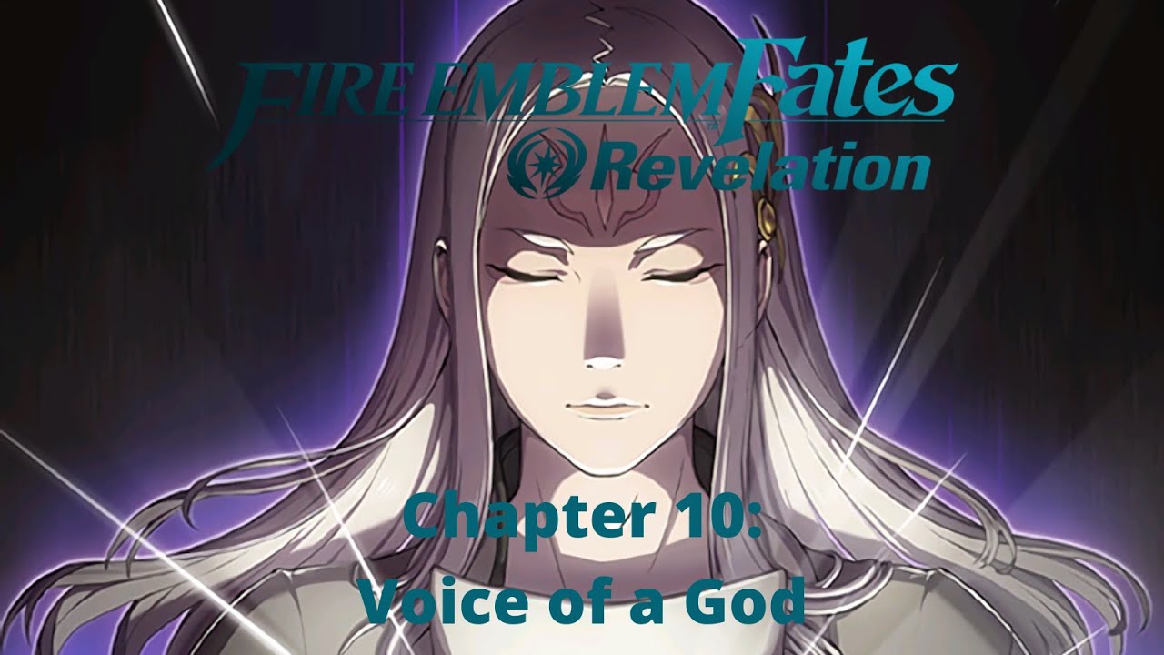 Fire Emblem Fates: Revelation | Chapter 10: Voice of a God - YouTube