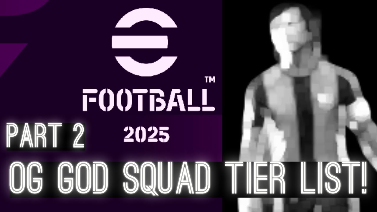eFOOTBALL GOD SQUAD TIER LIST - GOD & ELITE TIER PLAYER REVIEWS ...