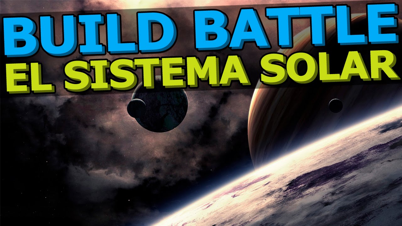 EL SISTEMA SOLAR - BUILD BATTLE - YouTube