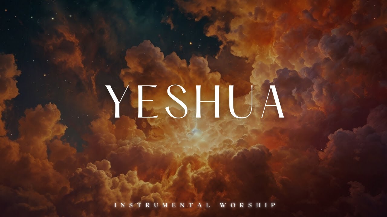 YESHUA| Soaking worship instrumental | Prayer and Devotional - YouTube