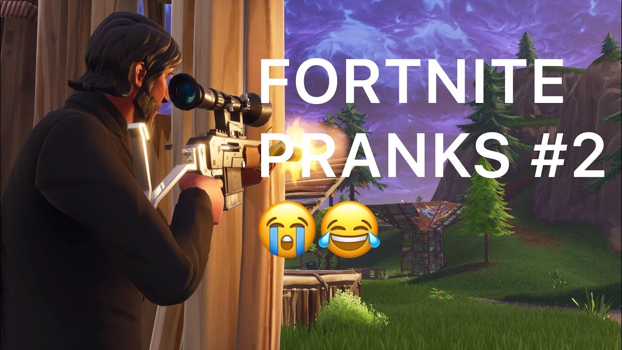 FORTNITE PRANKS #2 - YouTube