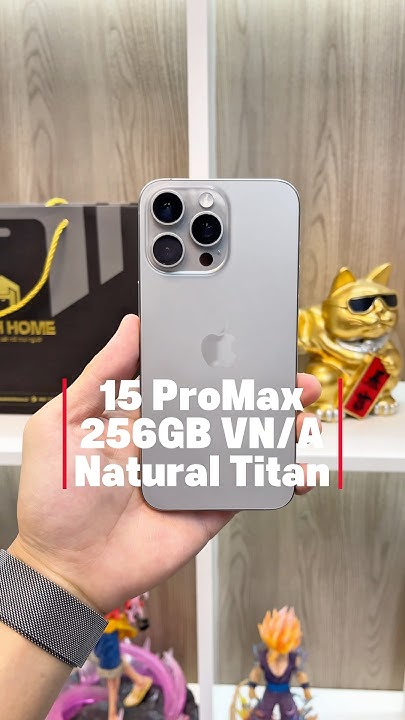 iPhone 15 ProMax 256GB chính hãng VNA, giá hạ nhiệt #xuhuong #iphone15promax - YouTube