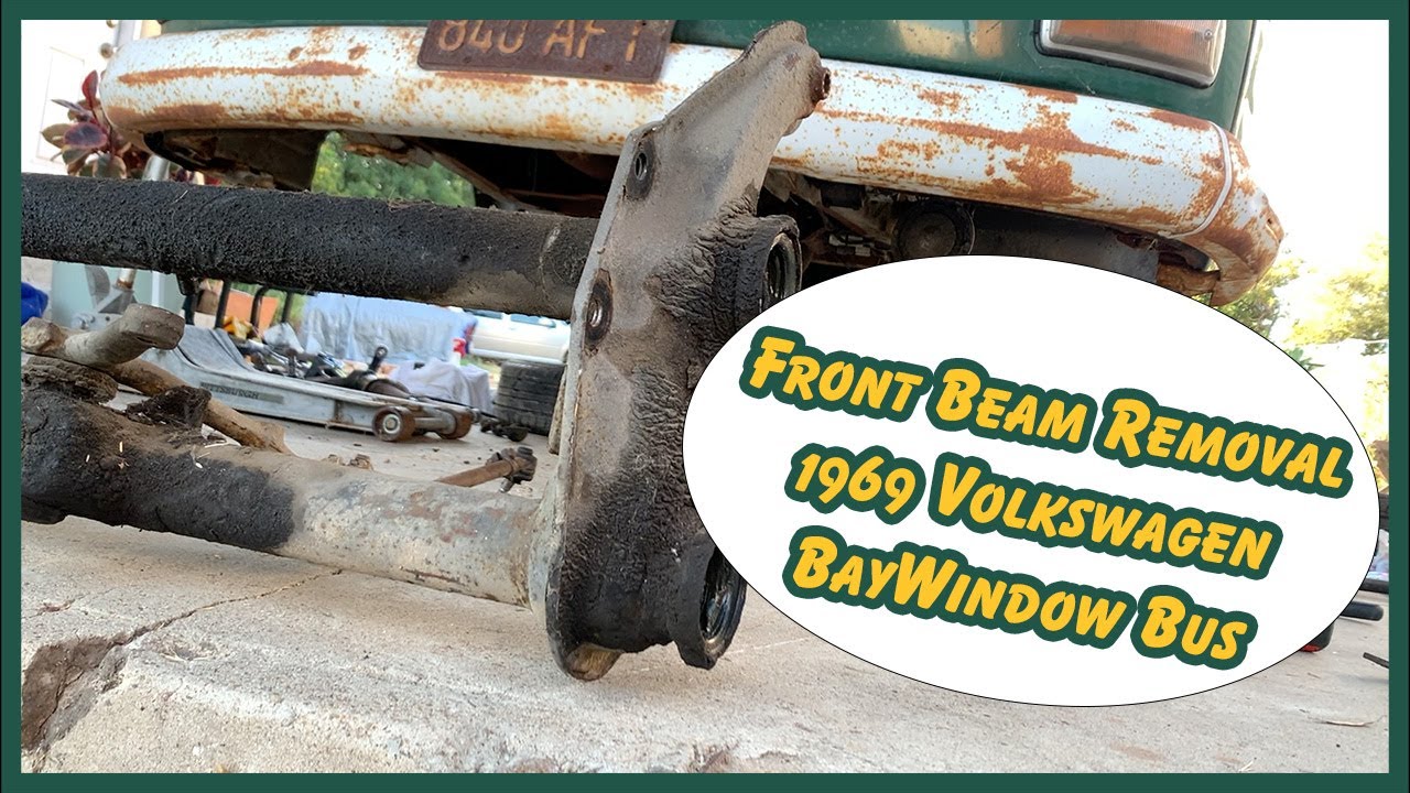 VW Bus Front Beam Removal | 1969 Bus Revival Project | Episode 26 - YouTube