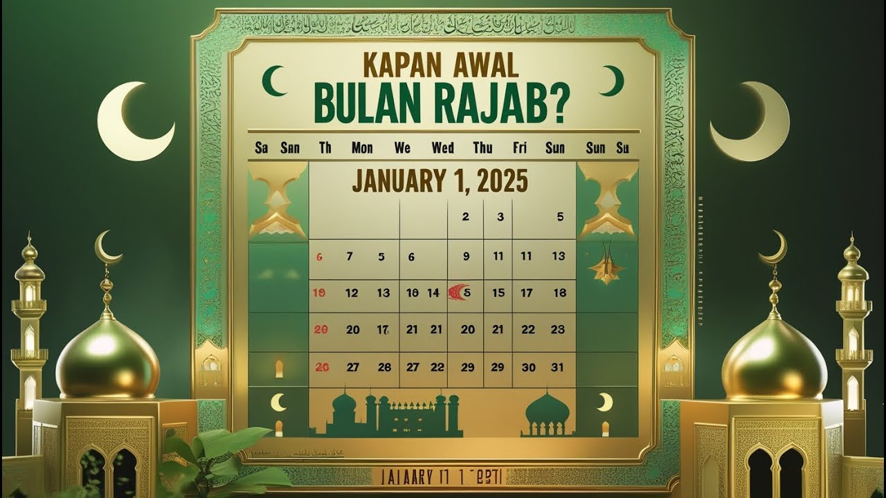 Rahasia Keutamaan Bulan Rajab: Kapan 1 Rajab 1446 H Dimulai? - YouTube