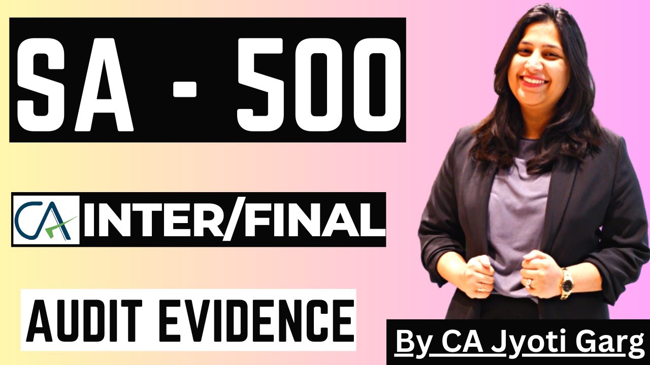SA 500 | Audit Evidence | CA Inter - CA Final | By @CAJyotiGarg - YouTube