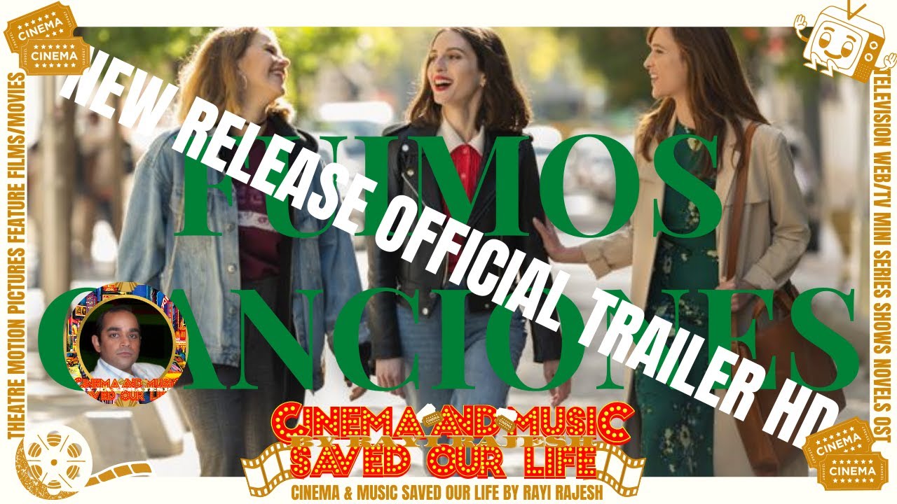 _"FUIMOS CANCIONES" OFFICIAL TRAILER HD NEW RELEASE WORLDWIDE FILM ...