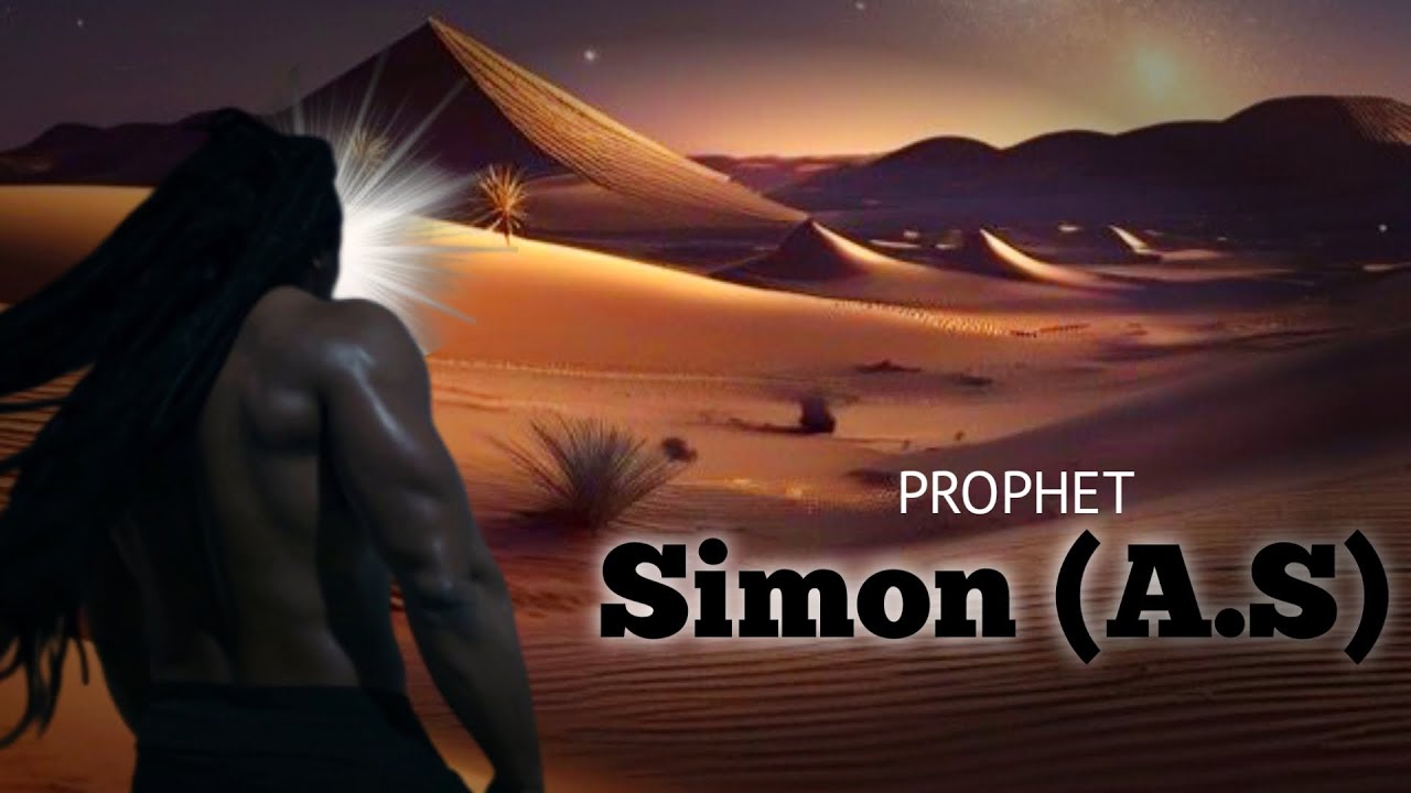Legacy of Prophet Simon A.S | A Prophet from the old testament of Bible ...