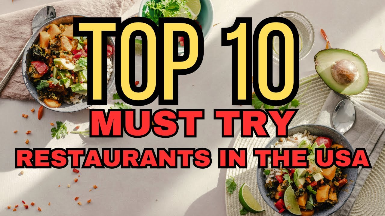 Top 10 Must-Try Restaurants in the USA! - YouTube