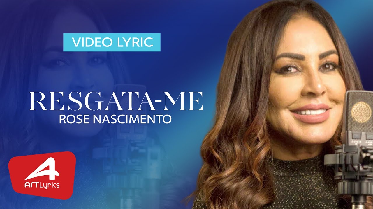 Rose Nascimento Resgata Me Vídeo Lyric Youtube