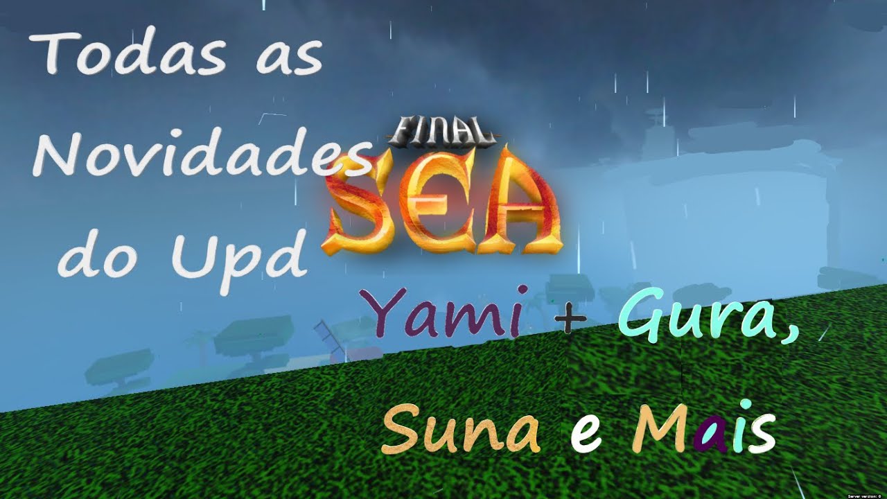 Tudo Sobre O Novo Upd - Final Sea - YouTube