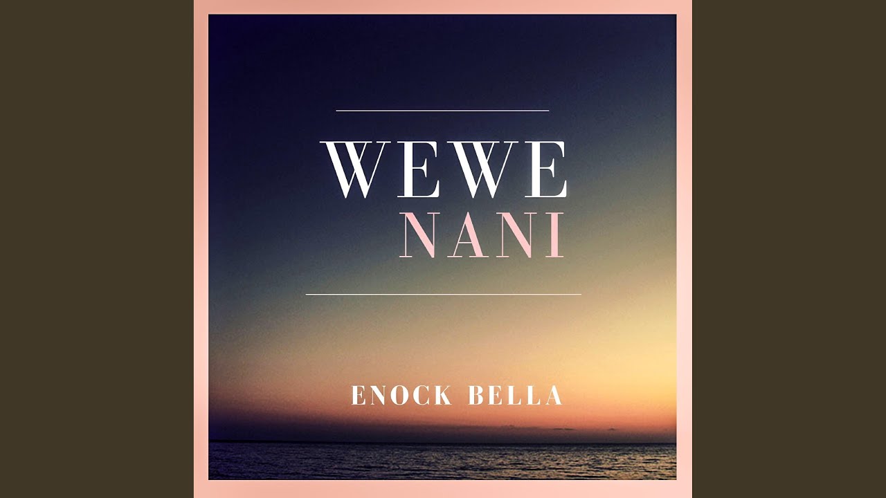 Wewe Nani - YouTube