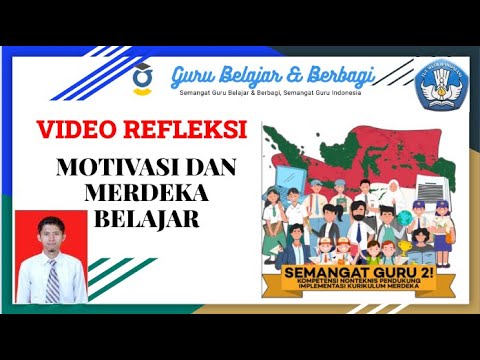 Refleksi Motivasi dan Merdeka Belajar #belajarsemangatguru2 # ...