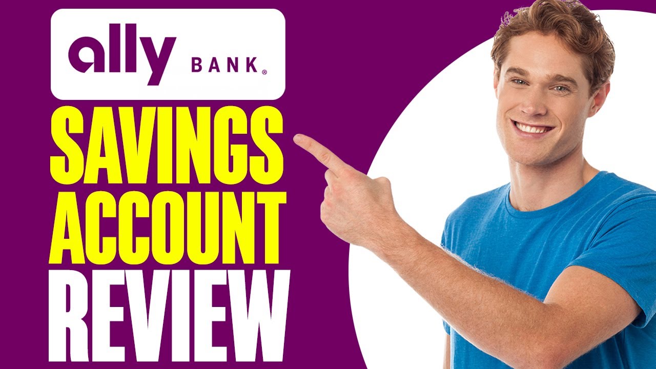 Ally Bank Savings Account Review (2025) - YouTube