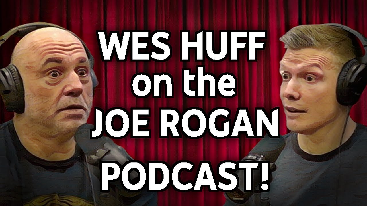 Wes Huff on the Joe Rogan Experience! (my thoughts) - YouTube