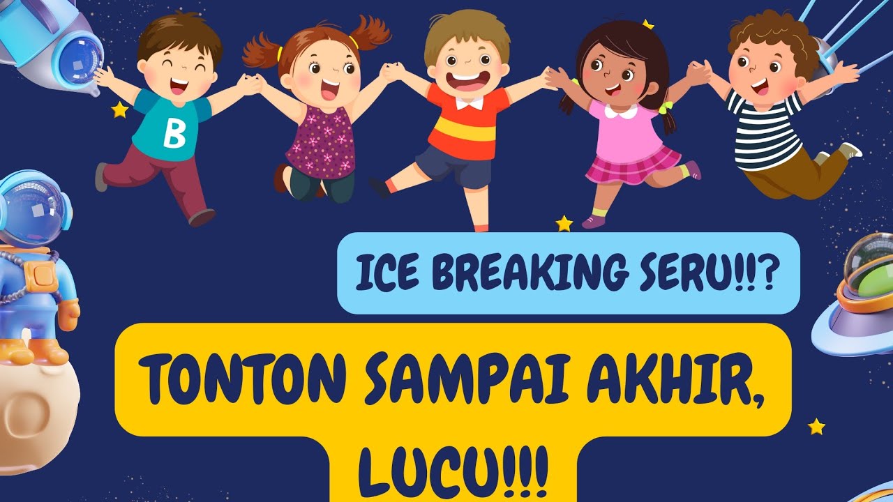 ice breaking lucu anak TK SD - YouTube