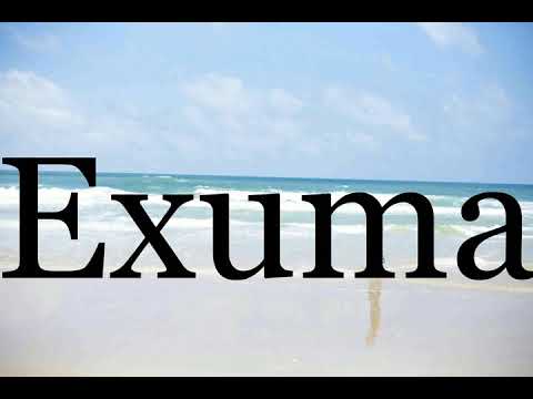 How To Pronounce Exuma🌈🌈🌈🌈🌈🌈Pronunciation Of Exuma - YouTube